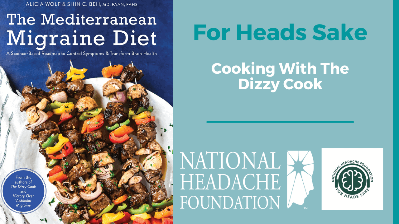 Cooking With The Dizzy Cook | National Headache Foundation