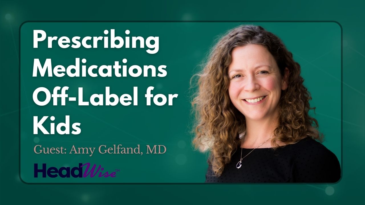 Prescribing Medications Off-Label for Kids | National Headache Foundation